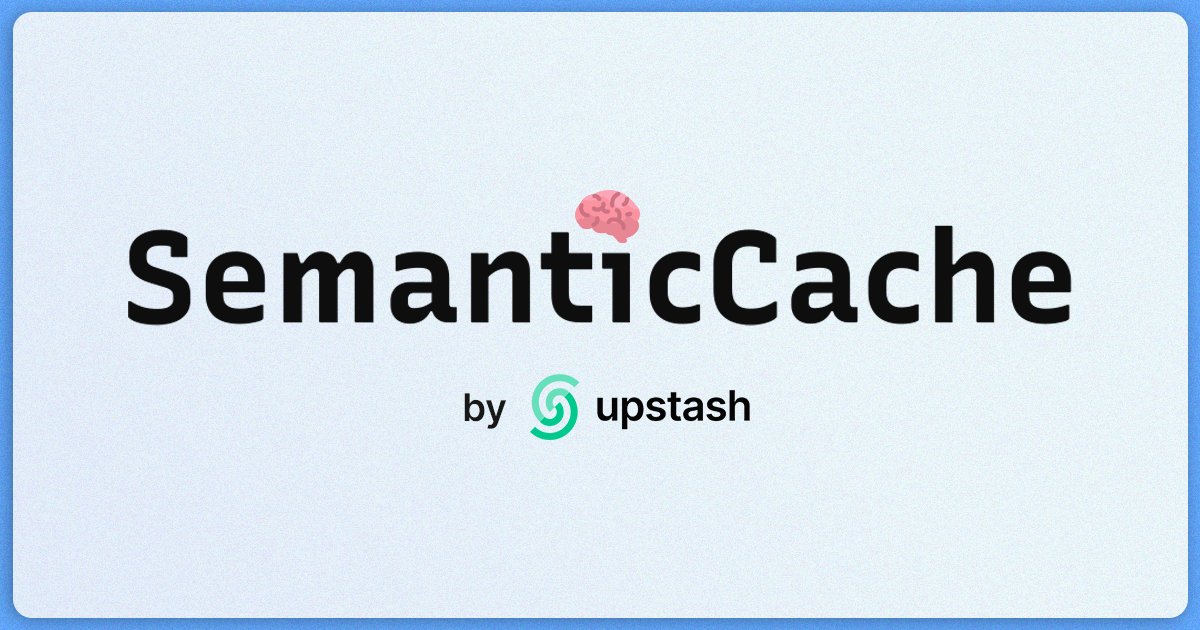 SemanticCache by Upstash
